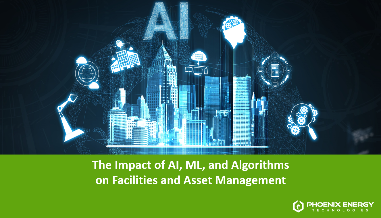 The Impact of AI, ML, and Algorithms on Facilities and Asset Management